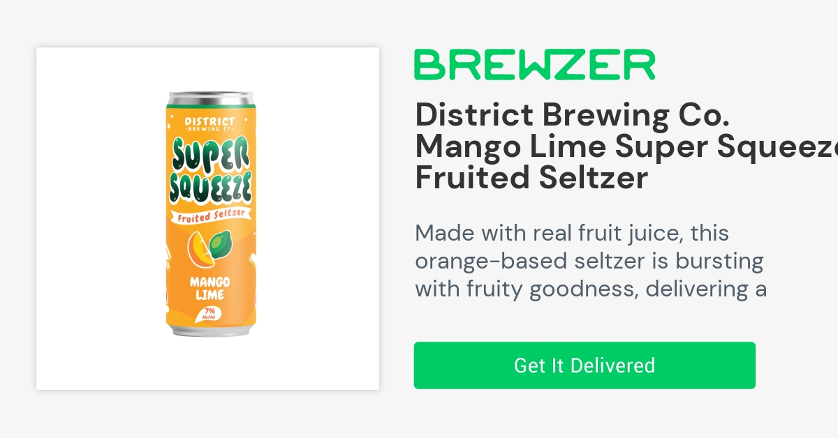 District Brewing Co. » Mango Lime Super Squeeze Fruited Seltzer ...